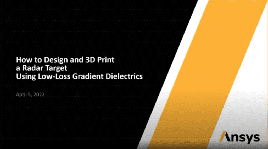 WEBINAR: How to Design and 3D Print a Radar Target Using Low-Loss Gradient Dielectrics – Fortify
